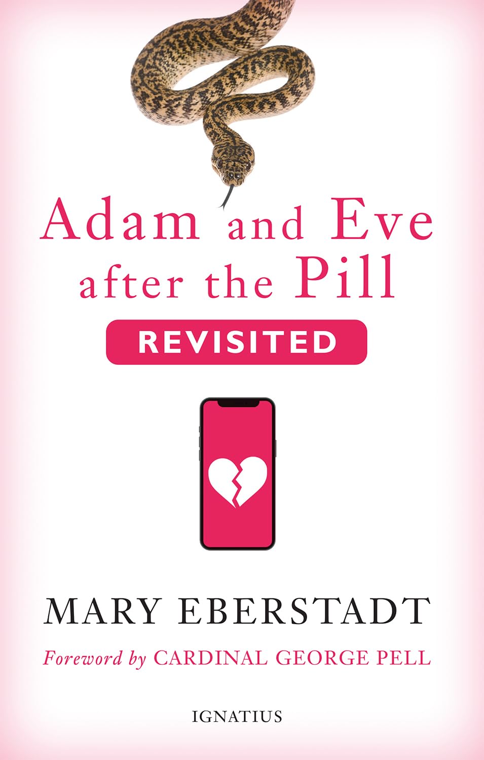 Adam and Eve After the Pill, Revisited: Amazon.co.uk: Eberstadt, Mary ...