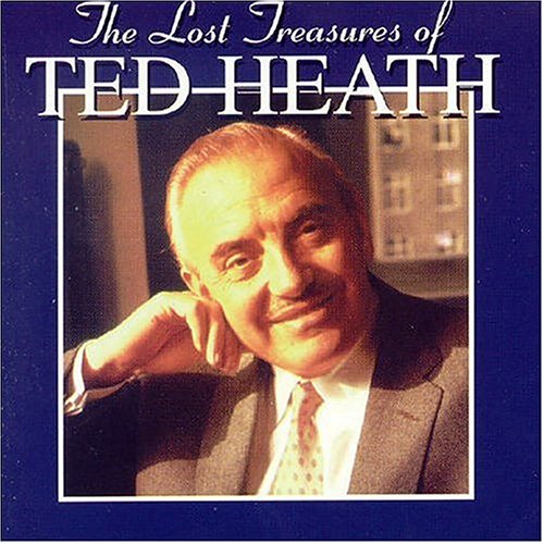 Ted Heath - Lost Treasures of Ted Heath - Amazon.com Music