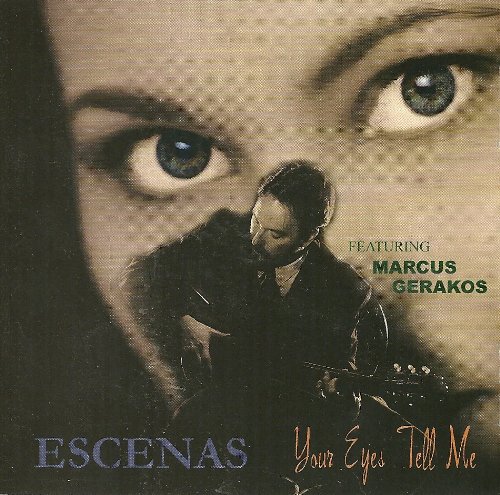 Escenas, Marcus Gerakos - Your Eyes Tell Me - Amazon.com Music