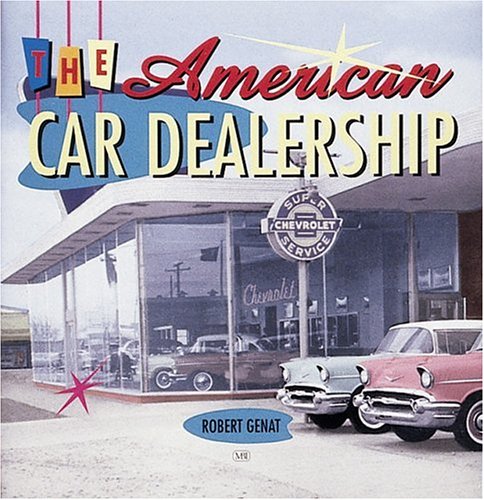 American Car Dealership (Motorbooks Classics) : Genat, Robert: Amazon.in: Books