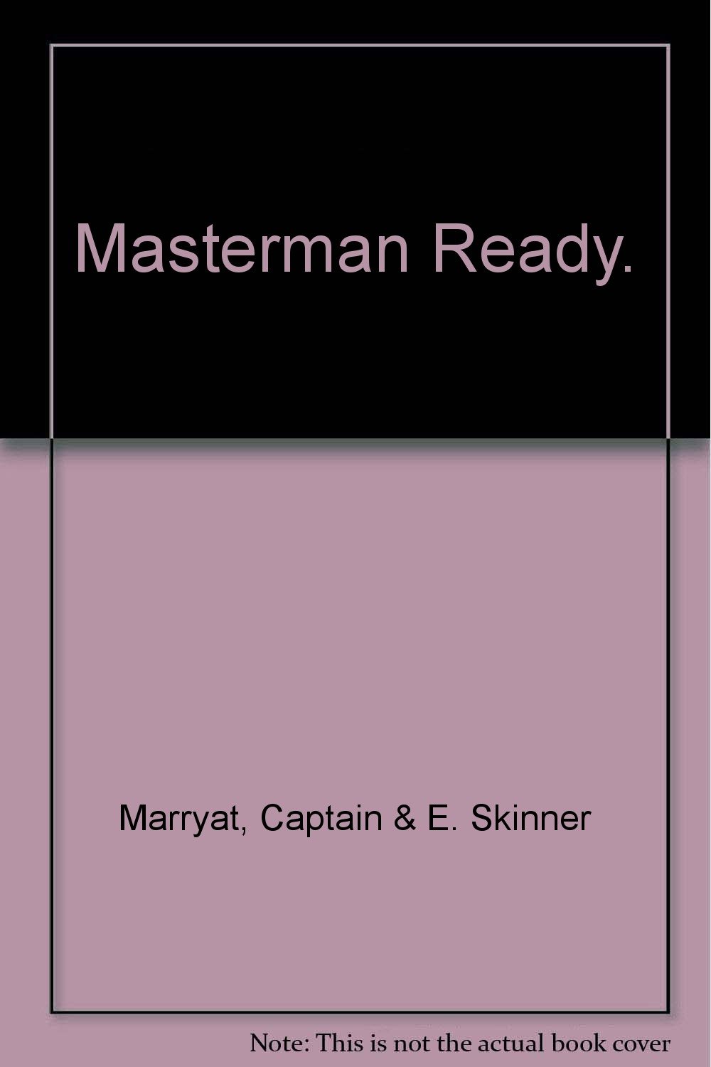 Masterman Ready.: Marryat, Captain & E. Skinner: Amazon.com: Books
