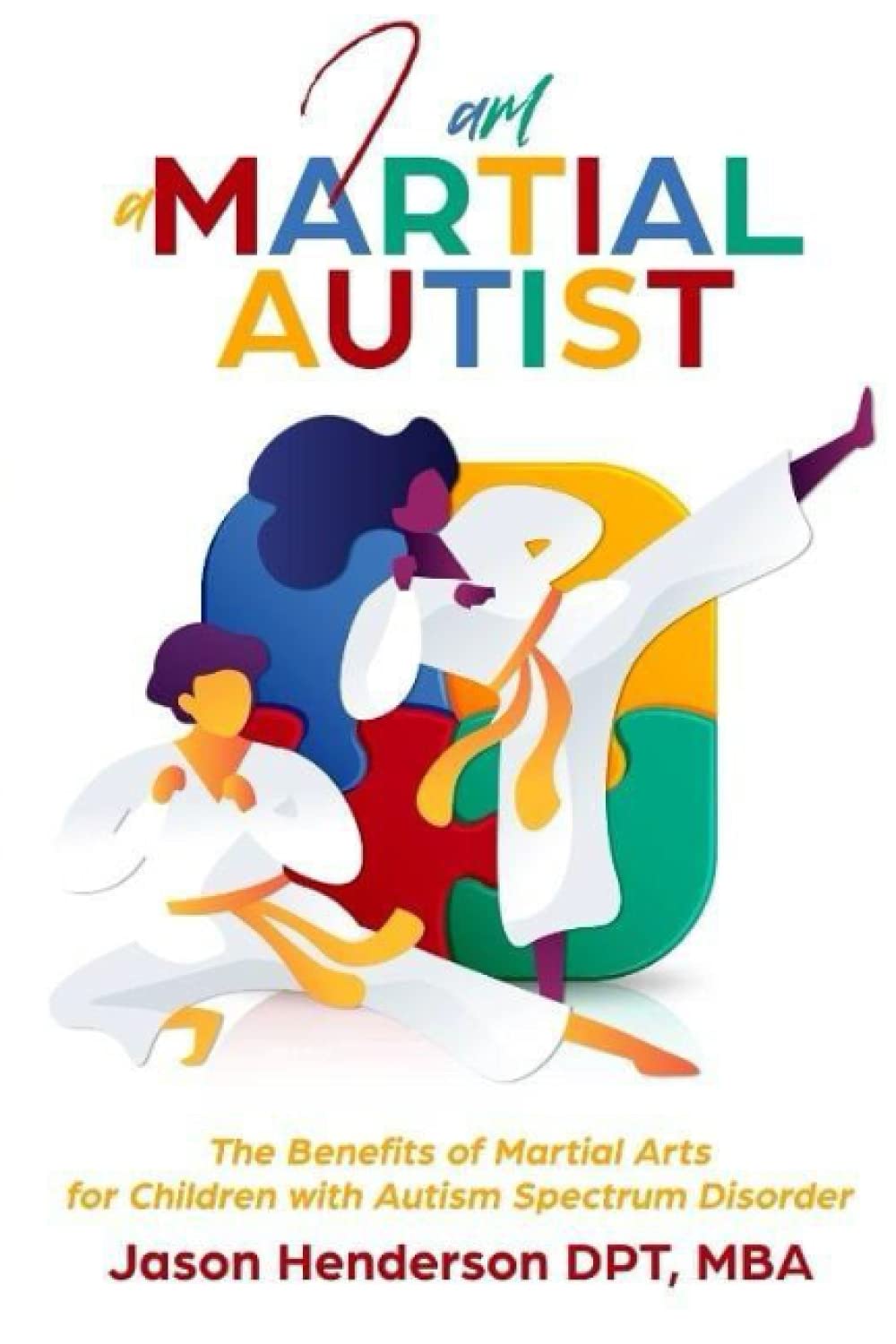 Buy I AM A Martial Autist The Benefits Of Martial Arts For Children buy-i-am-a-martial-autist-the-benefits-of-martial-arts-for-children