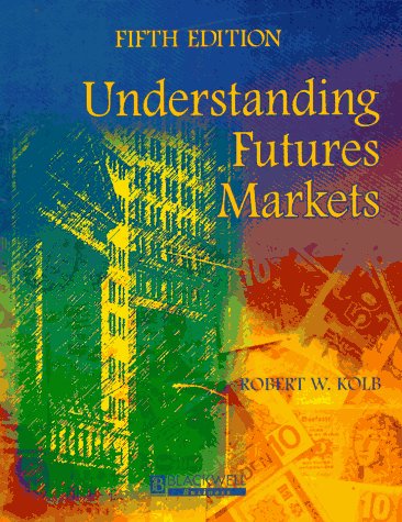 Amazon.com: Understanding Futures Markets: 9781577180654: Kolb, Robert ...
