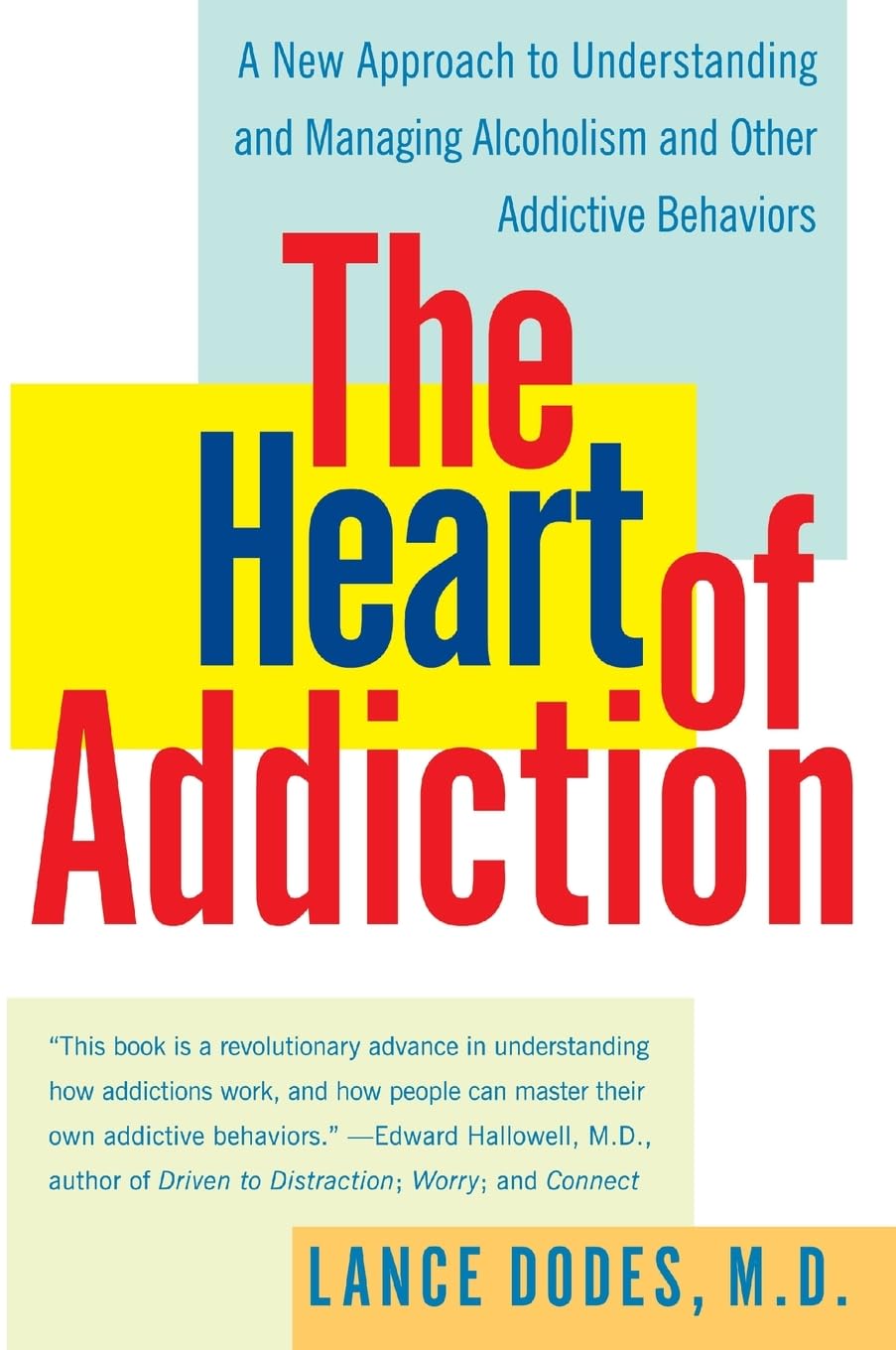 The Heart of Addiction: A New Approach to Understanding and Managing ...