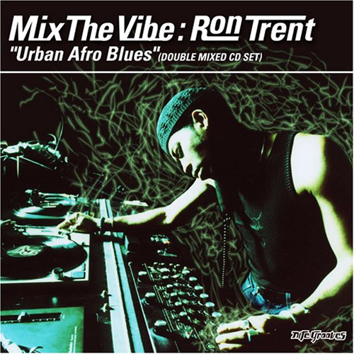 Trent, Ron - Mix the Vibe: Urban Afro Blues - Amazon.com Music