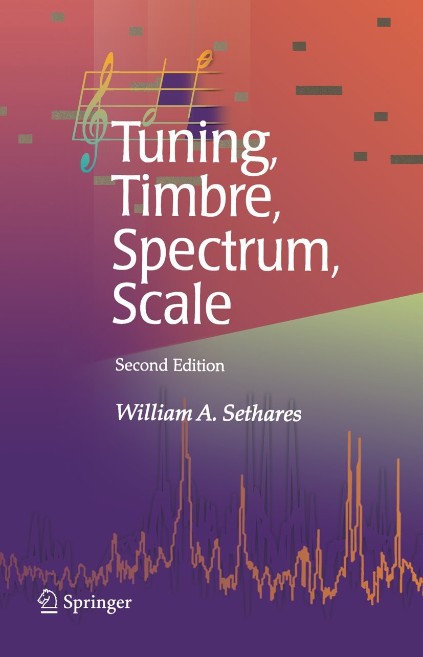 Tuning, Timbre, Spectrum, Scale: 9781849969222: Medicine & Health ...