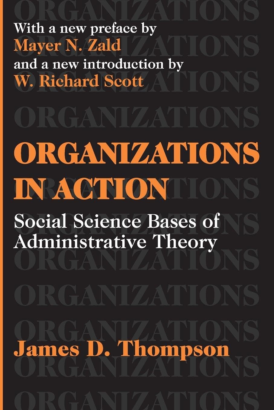 Organizations in Action: Social Science Bases of Administrative Theory ...