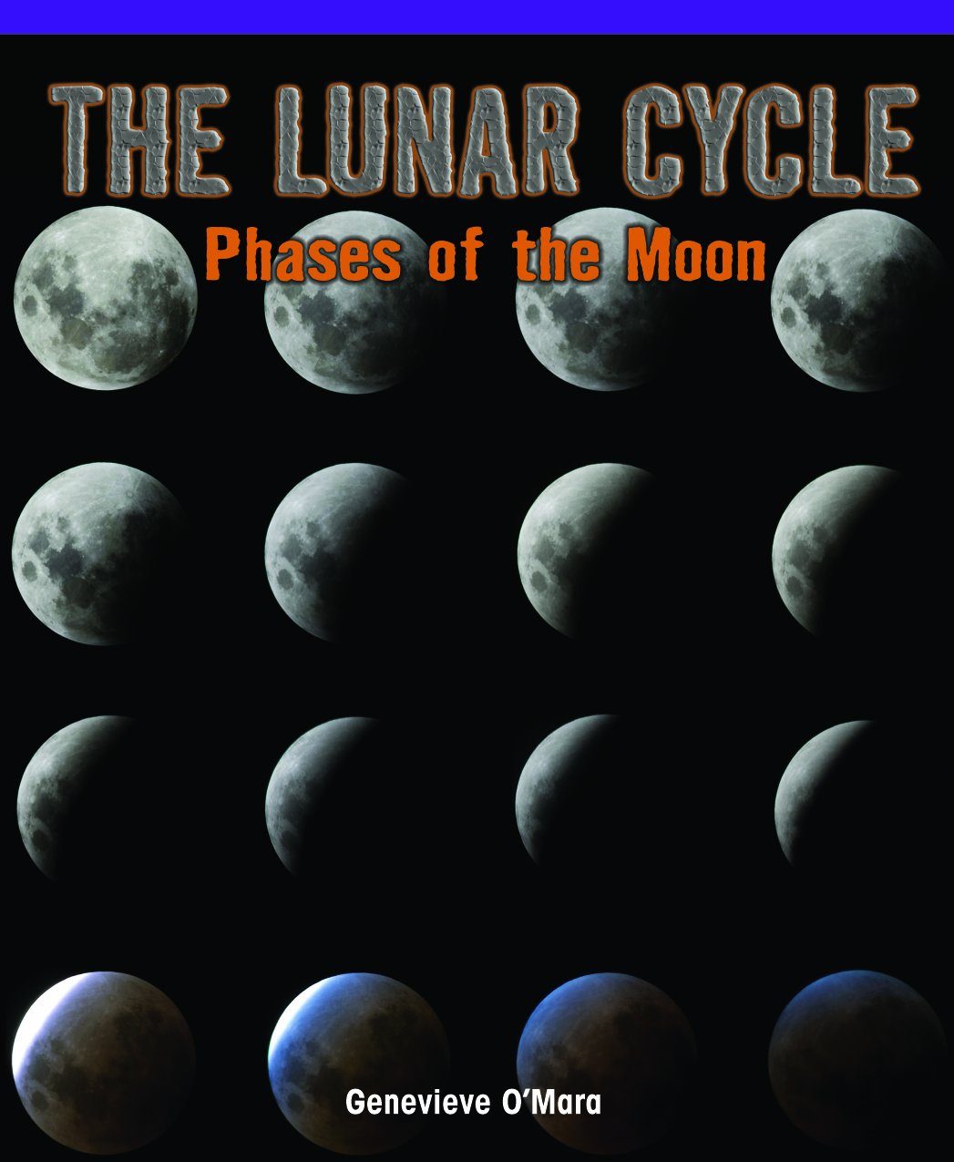 The Lunar Cycle: Phases of the Moon (Amazing Science): O'Mara ...