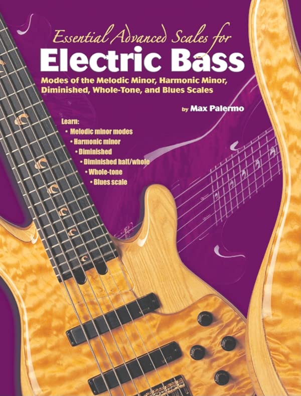 Buy Essential Advanced Scales for Electric Bass: Modes of the Melodic ...