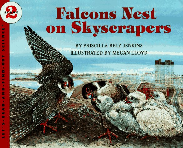 Falcons Nest on Skyscrapers (Let's-Read-and-Find-Out Science 2 ...