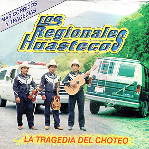 Amazon.com: La Tragedia del Choteo - Mas Corridos y Tragedias : Los ...