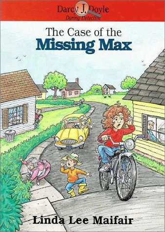 The Case of the Missing Max (Darcy J Doyle, Daring Detective, #8 ...