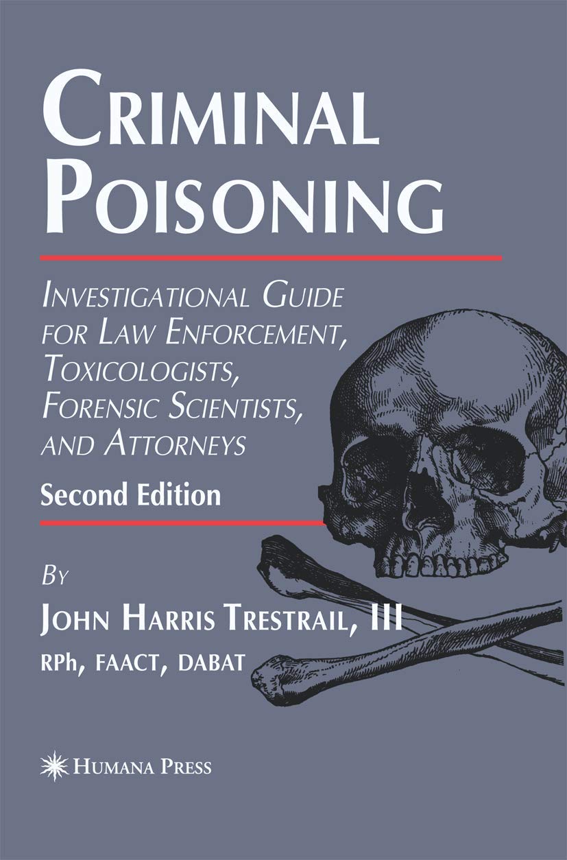 Criminal Poisoning: Investigational Guide for Law Enforcement ...