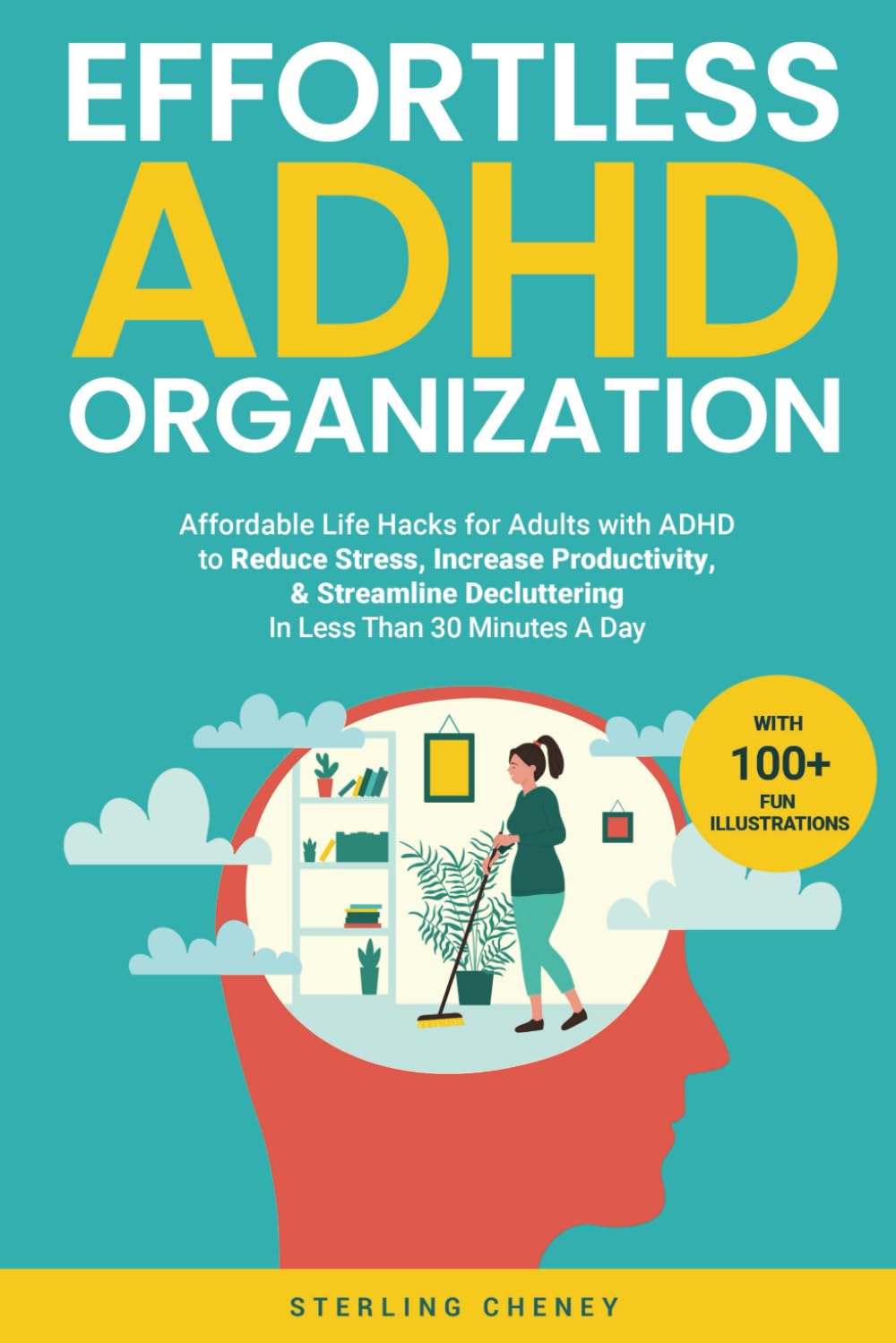 Effortless ADHD Organization: Affordable Life Hacks for Adults with ...