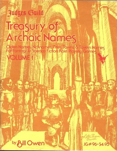 Treasury of Archaic Names, Volume 1: Sourcebook for Olden Names ...