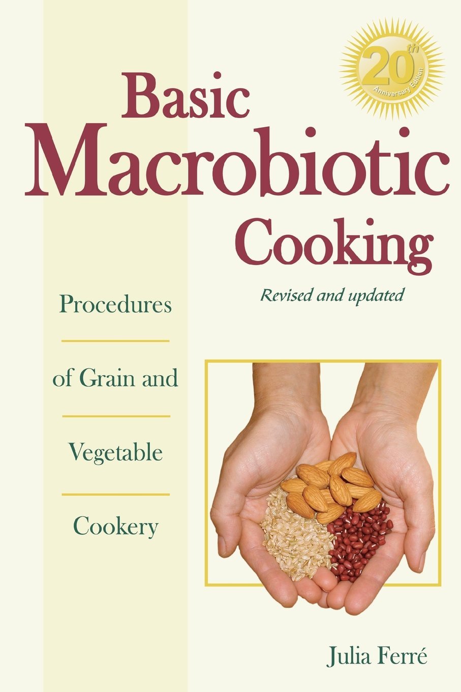 Basic Macrobiotic Cooking, 20th Anniversary Edition: Procedures of ...