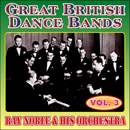 Amazon Music - Ray Noble & His OrchestraのGreats British Dance Bands ...