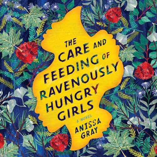 Amazon.com: The Care and Feeding of Ravenously Hungry Girls (Audible ...