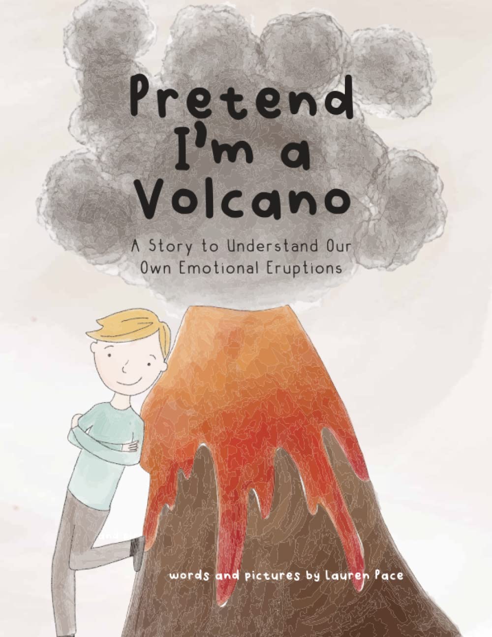 Pretend I'm a Volcano: A Story to Understand Our Own Emotional ...