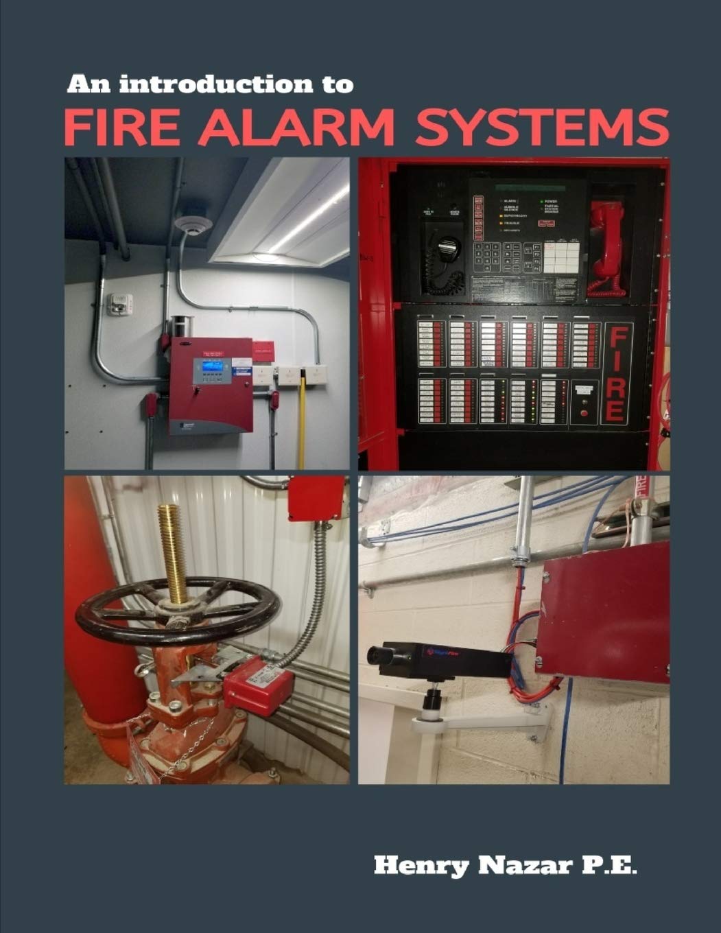 An Introduction to Fire Alarm Systems: Nazar P.E., Henry, Nazar, Nakle ...