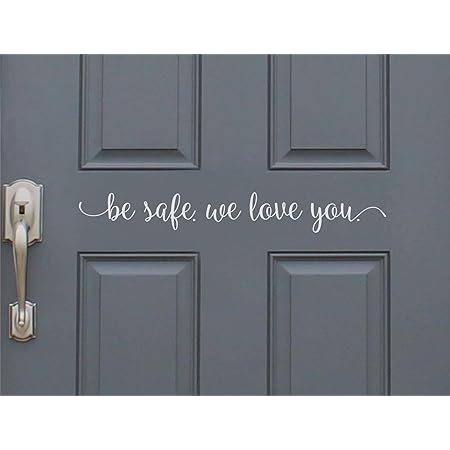 Amazon.com: CLIFFBENNETT Be Safe we Love You Door Decal, Come Home Safe ...