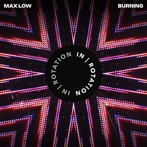 Écouter Burning par Max Low sur Amazon Music Unlimited