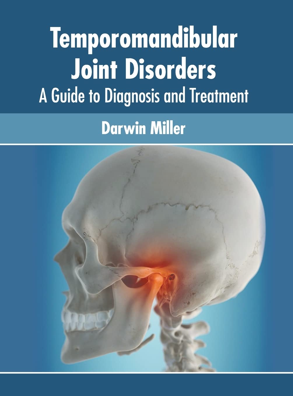 Temporomandibular Joint Disorders: A Guide to Diagnosis and Treatment ...