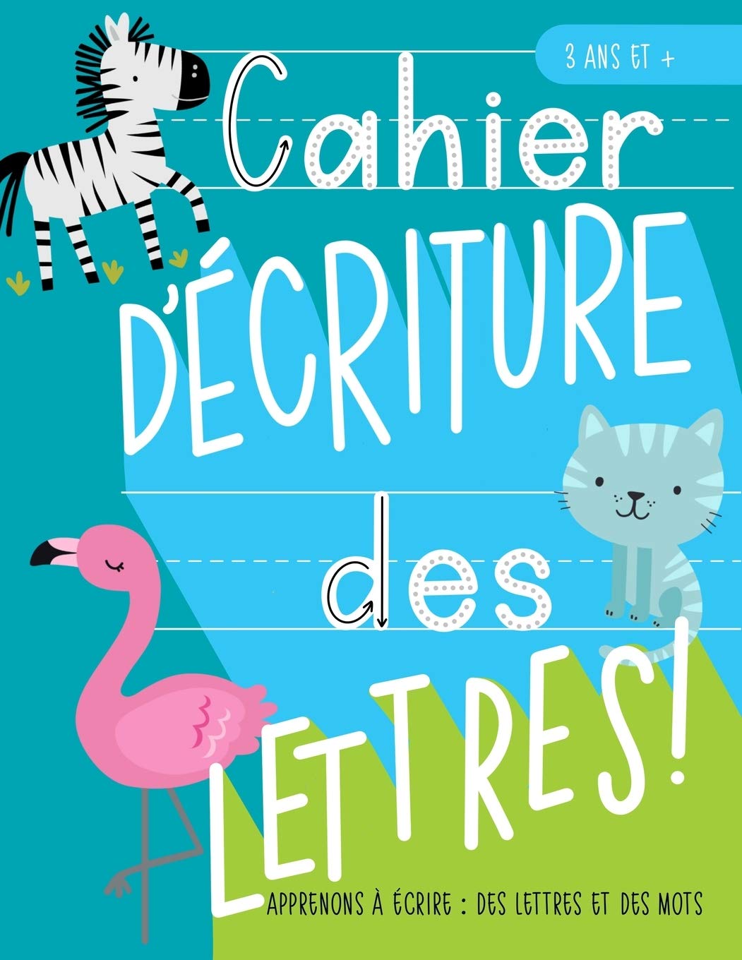 Cahier d’écriture des lettres : Apprenons à écrire: des lettres et des ...