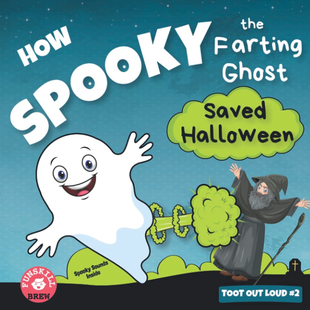 How Spooky the farting ghost saved Halloween: A Funny Rhyming Halloween ...