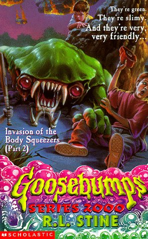 Invasion of the Body Squeezers: Part 2 (Goosebumps: 5 - Series 2000 ...