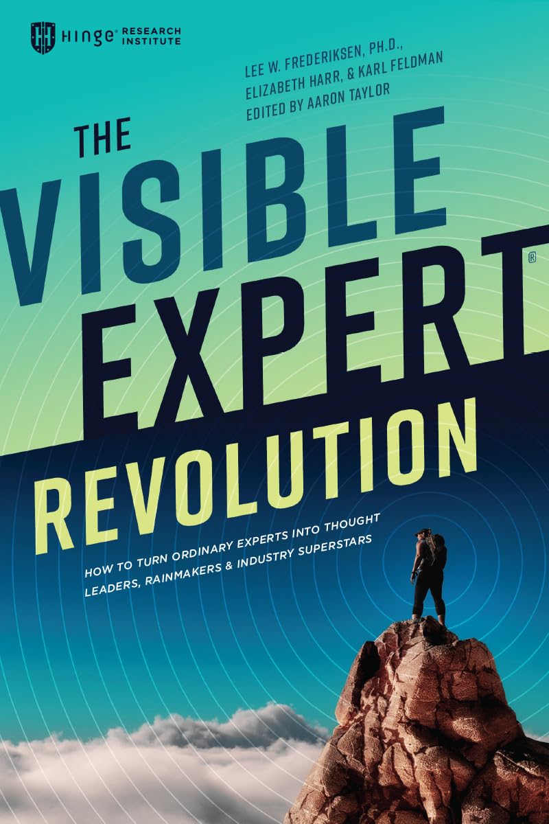Amazon.com: The Visible Expert Revolution: How to Turn Ordinary Experts ...