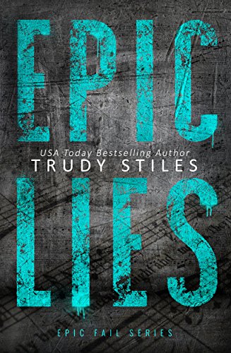 Epic Lies (Epic Fail Book 2) - Kindle edition by Stiles, Trudy ...