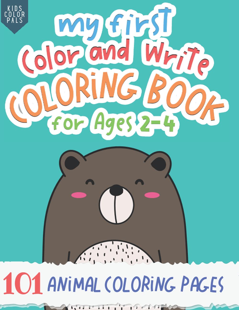 Buy My First Color and Write Coloring Book for Ages 2-4: 101 BIG Animal ...
