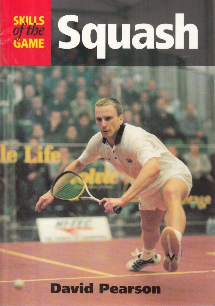 Squash: Skills of the Game: Pearson, David: 9781861264213: Amazon.com ...