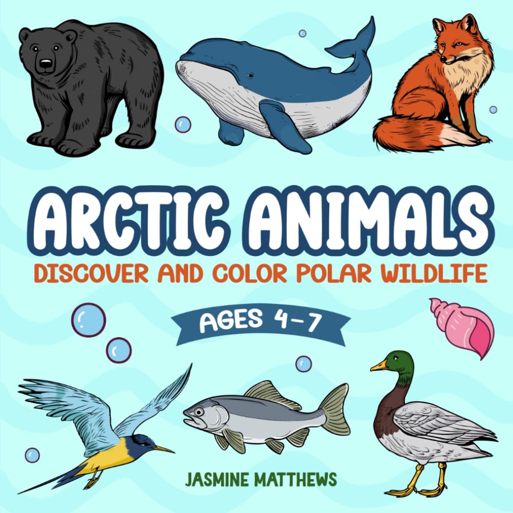 Arctic Animals: Discover and Color Polar Wildlife: Arctic Explorers ...