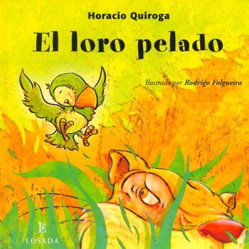Amazon | El Loro Pelado / The Bare Parrot (Cuentos De La Selva / Jungle ...