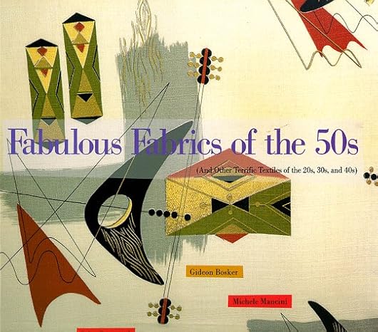 Fabulous Fabrics of the 50s (And Other Terrific Textiles of the 20S ...