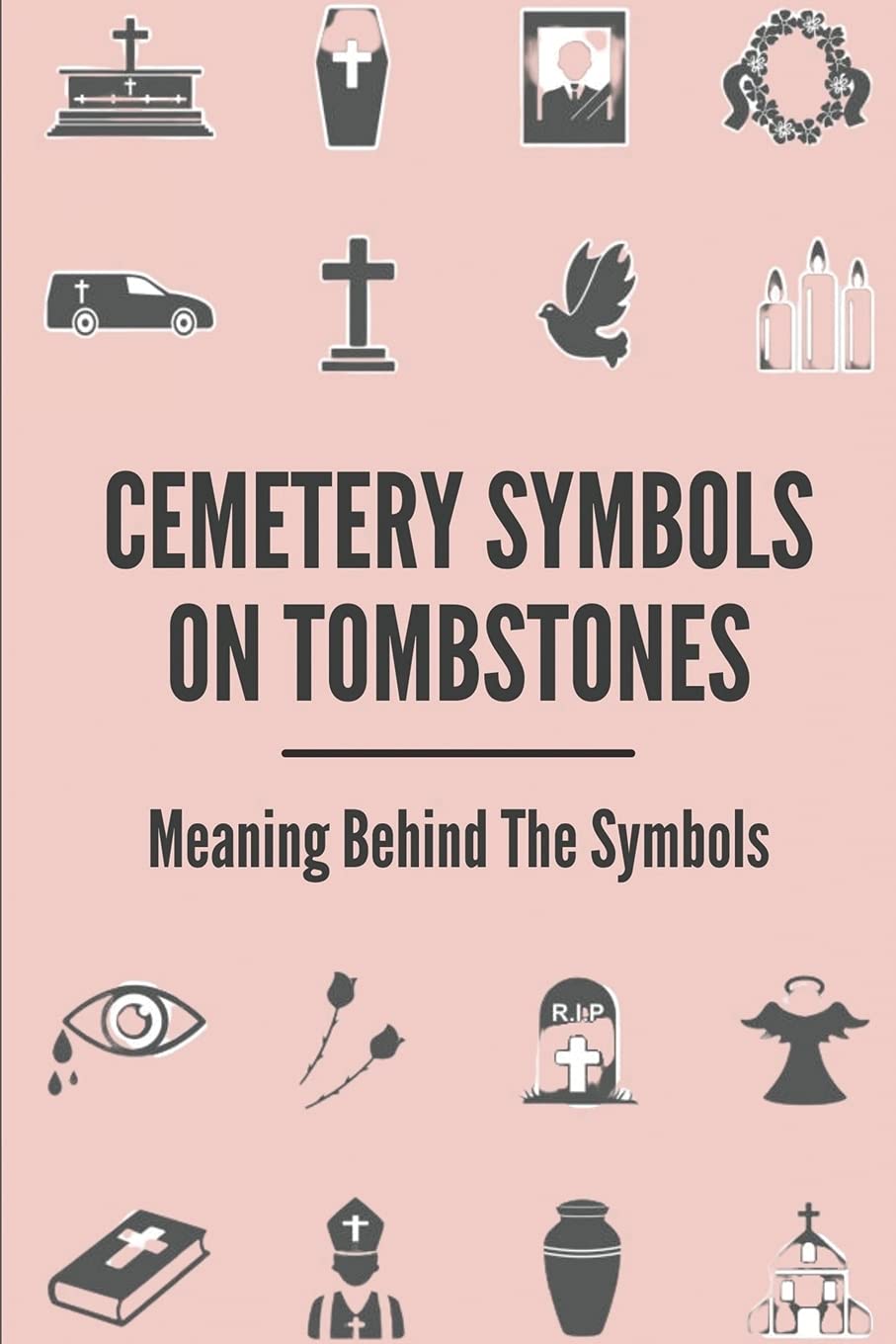 Cemetery Symbols On Tombstones Meaning Behind The Symbols Old Headstone ...