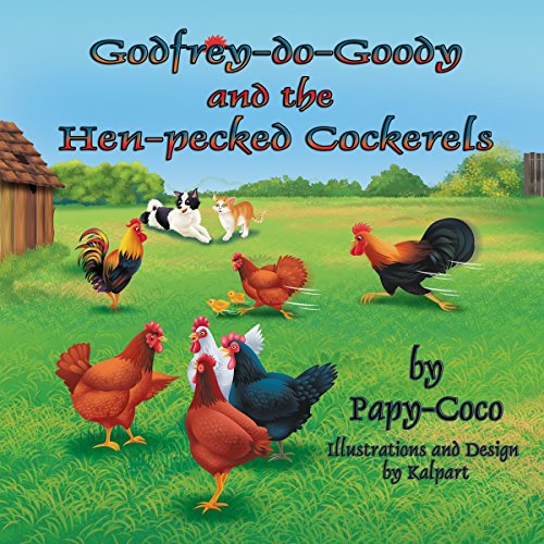 Godfrey-do-Goody and the Hen-pecked Cockerels - Kindle edition by Coco ...