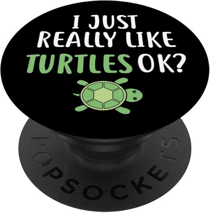 Amazon.com: I Just Really Like Turtles Ok Turtle Shell Gift PopSockets ...