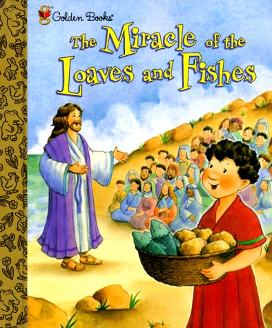The Miracle of the Loaves and Fishes (Little Golden Storybook ...