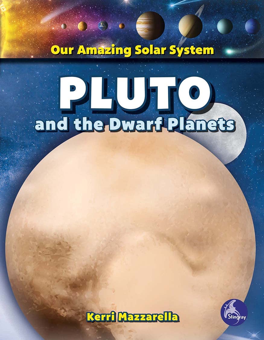 Pluto and the Dwarf Planets (Our Amazing Solar System): Amazon.co.uk ...