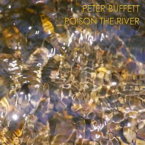 Play Poison the River by Peter Buffett on Amazon Music