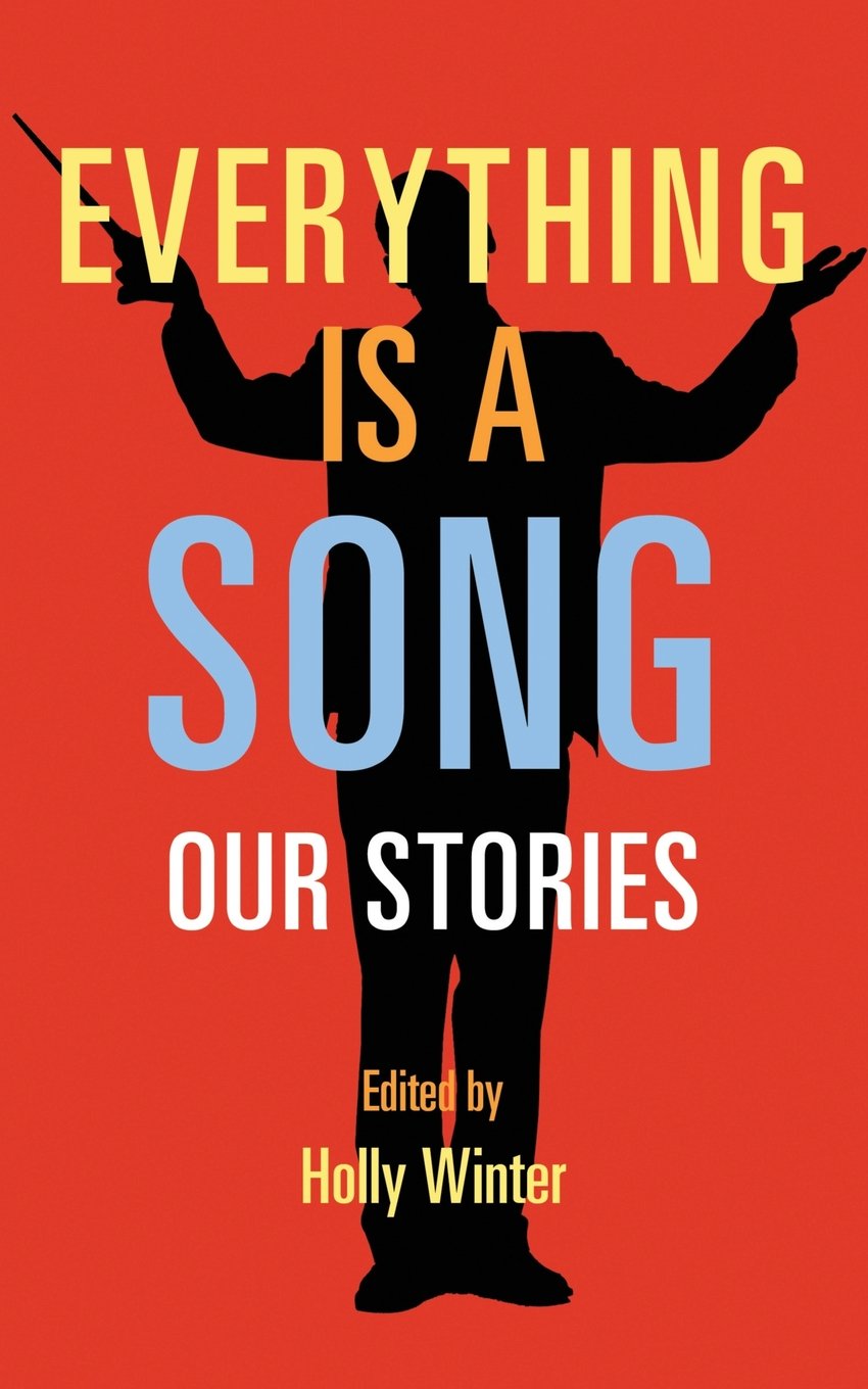 Amazon.com: Everything is a Song: Our Stories: 9780692354636: Winter ...