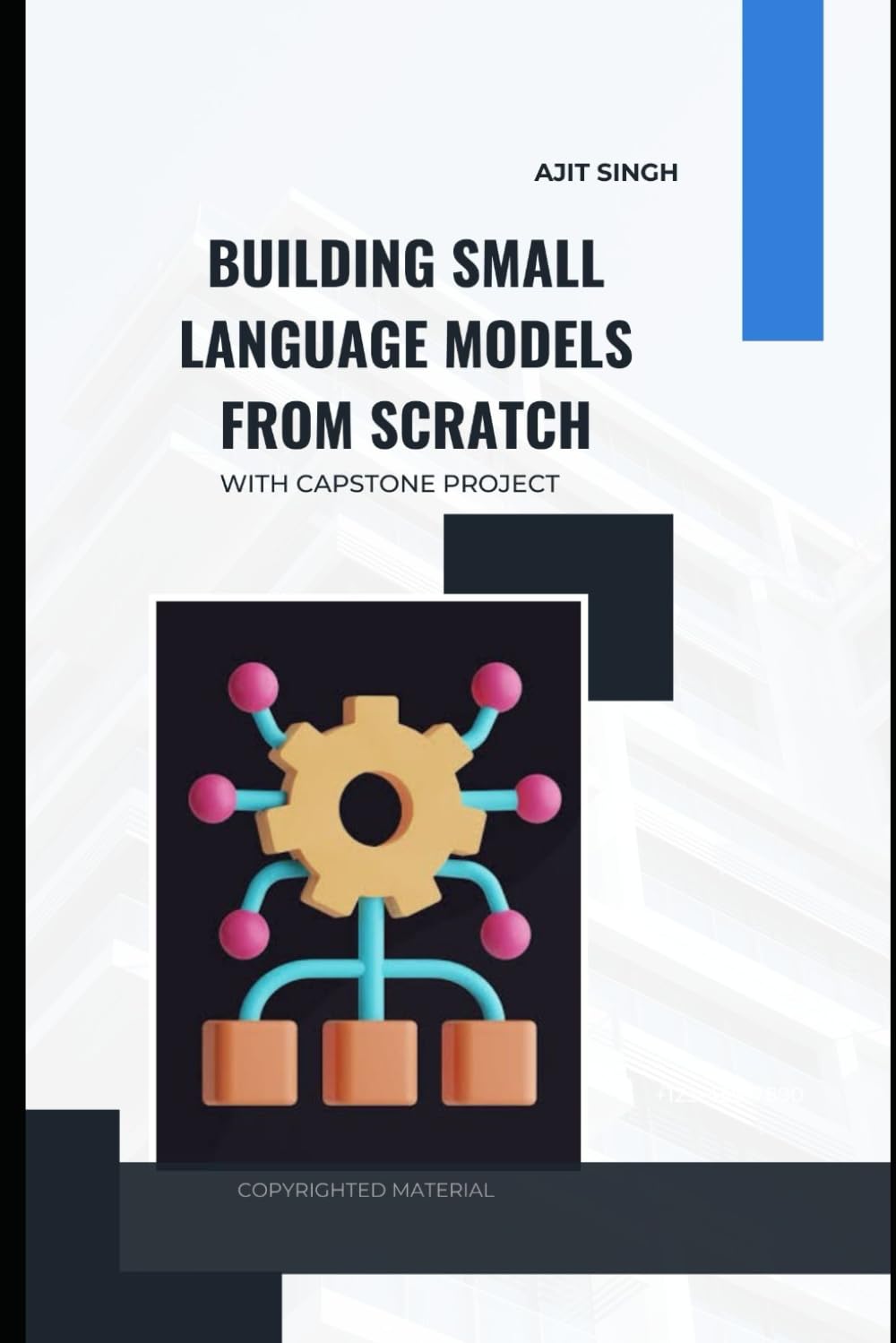 Building Small Language Models from Scratch: Singh, Ajit: 9798262027507 ...