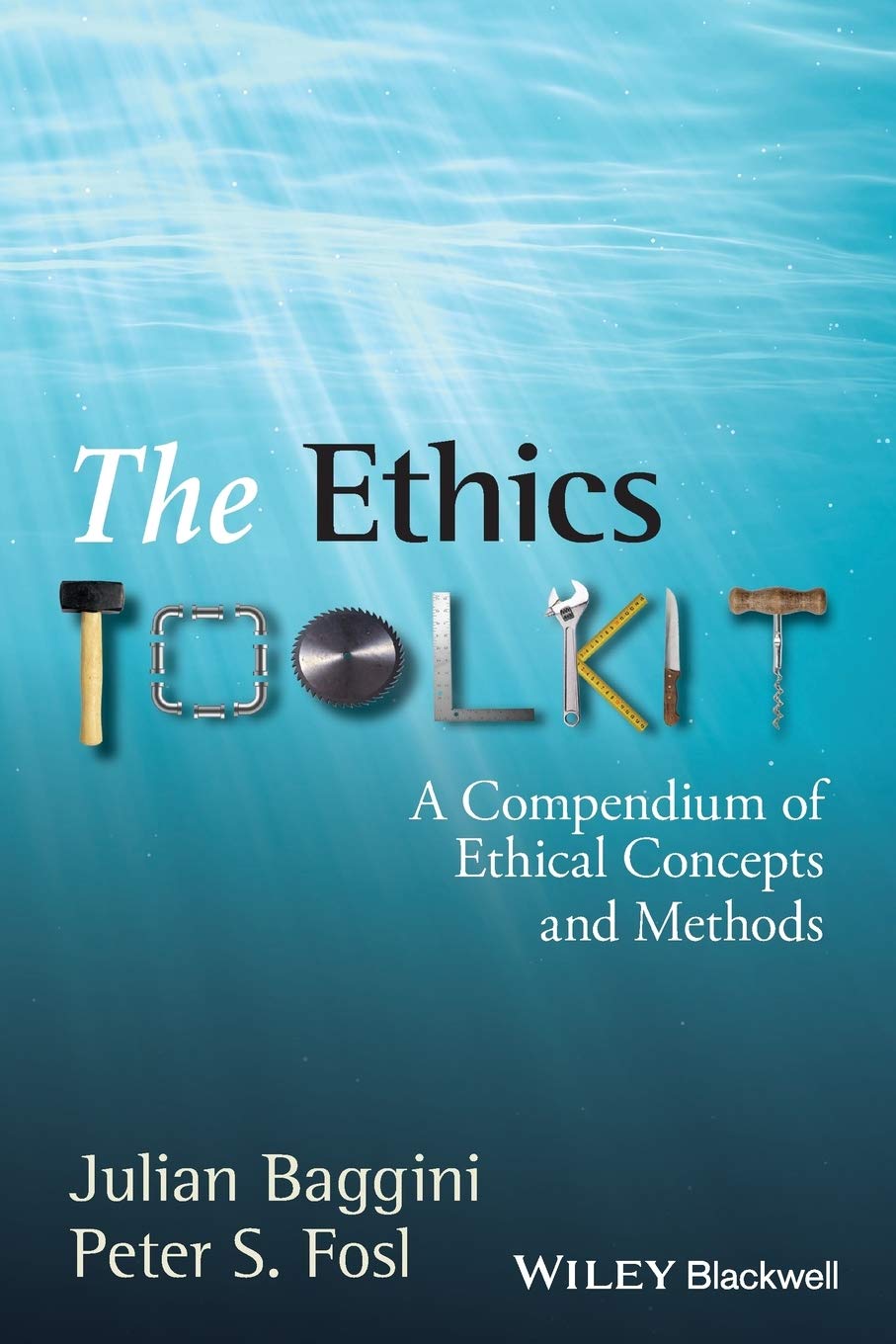 Amazon.com: The Ethics Toolkit: A Compendium of Ethical Concepts and Methods: 9781405132312 ...
