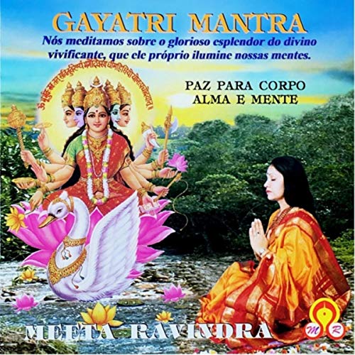 Play Gayatri Mantra: Paz Para O Corpo, Alma E Mente by Meeta Ravindra ...