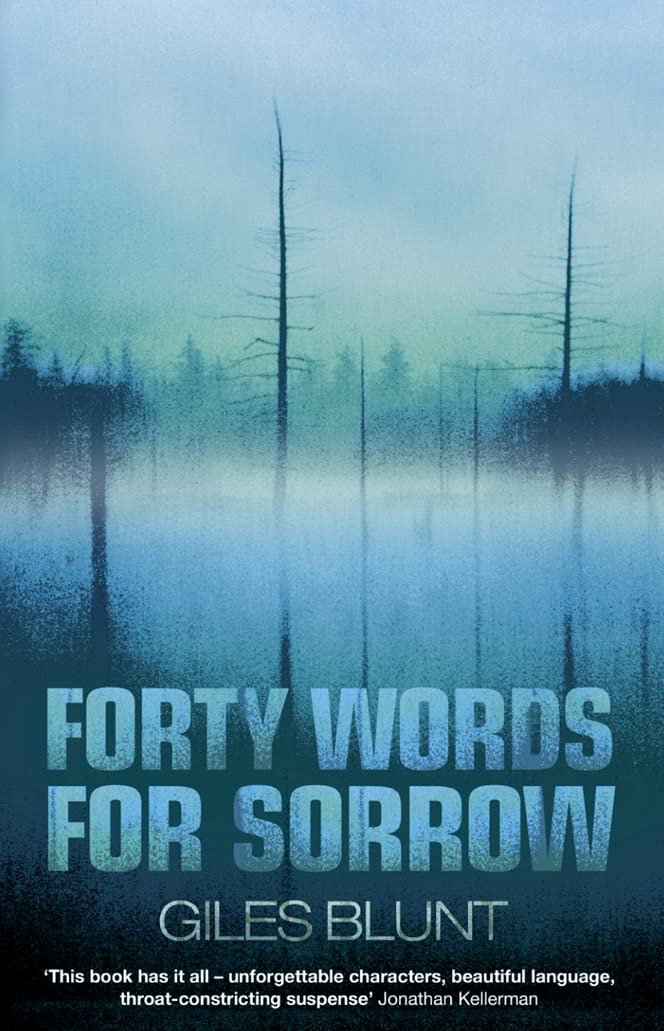 Forty Words for Sorrow: Blunt, Giles: 9780007115716: Amazon.com: Books
