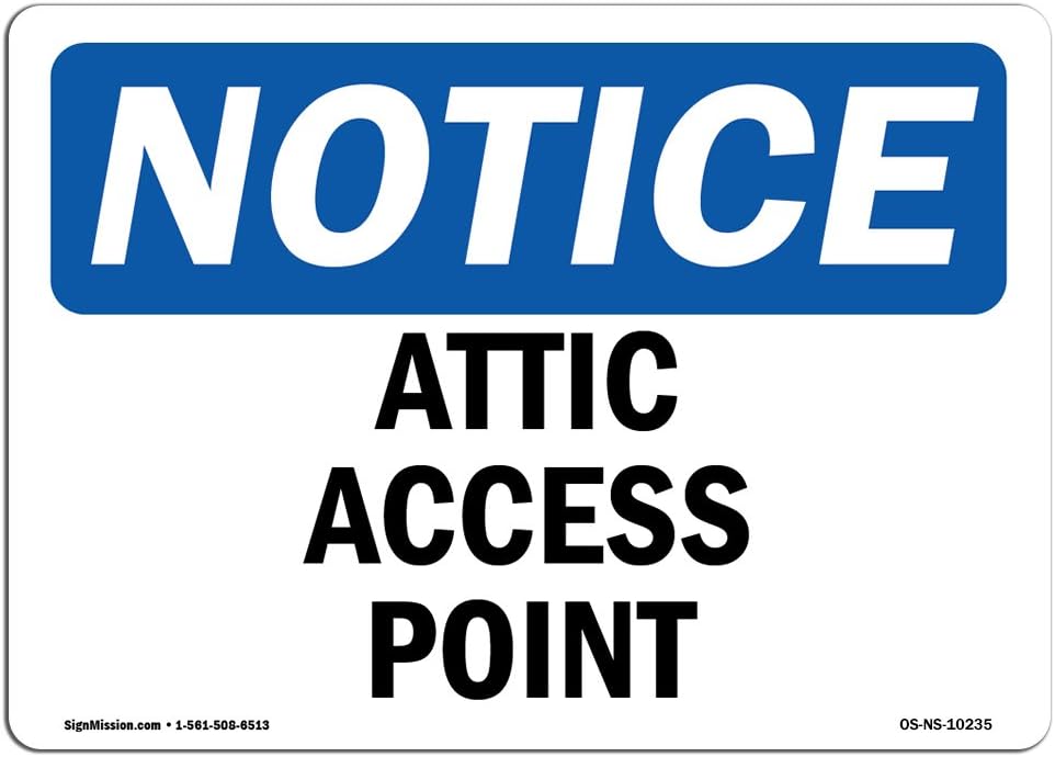 Amazon.com : OSHA Notice Signs - Attic Access Point Sign | Extremely ...