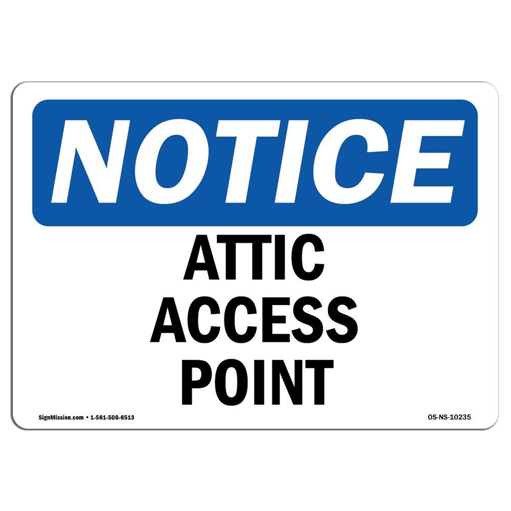 Amazon.com : OSHA Notice Signs - Attic Access Point Sign | Extremely ...